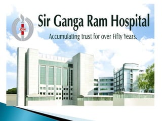Sir Ganga Ram Hospital Model: A Different Model for Healthcare Delivery | PPTX