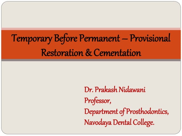 TEMPORIZATION IN PROSTHODONTICS | PPT | Dental Health | Diseases and Conditions