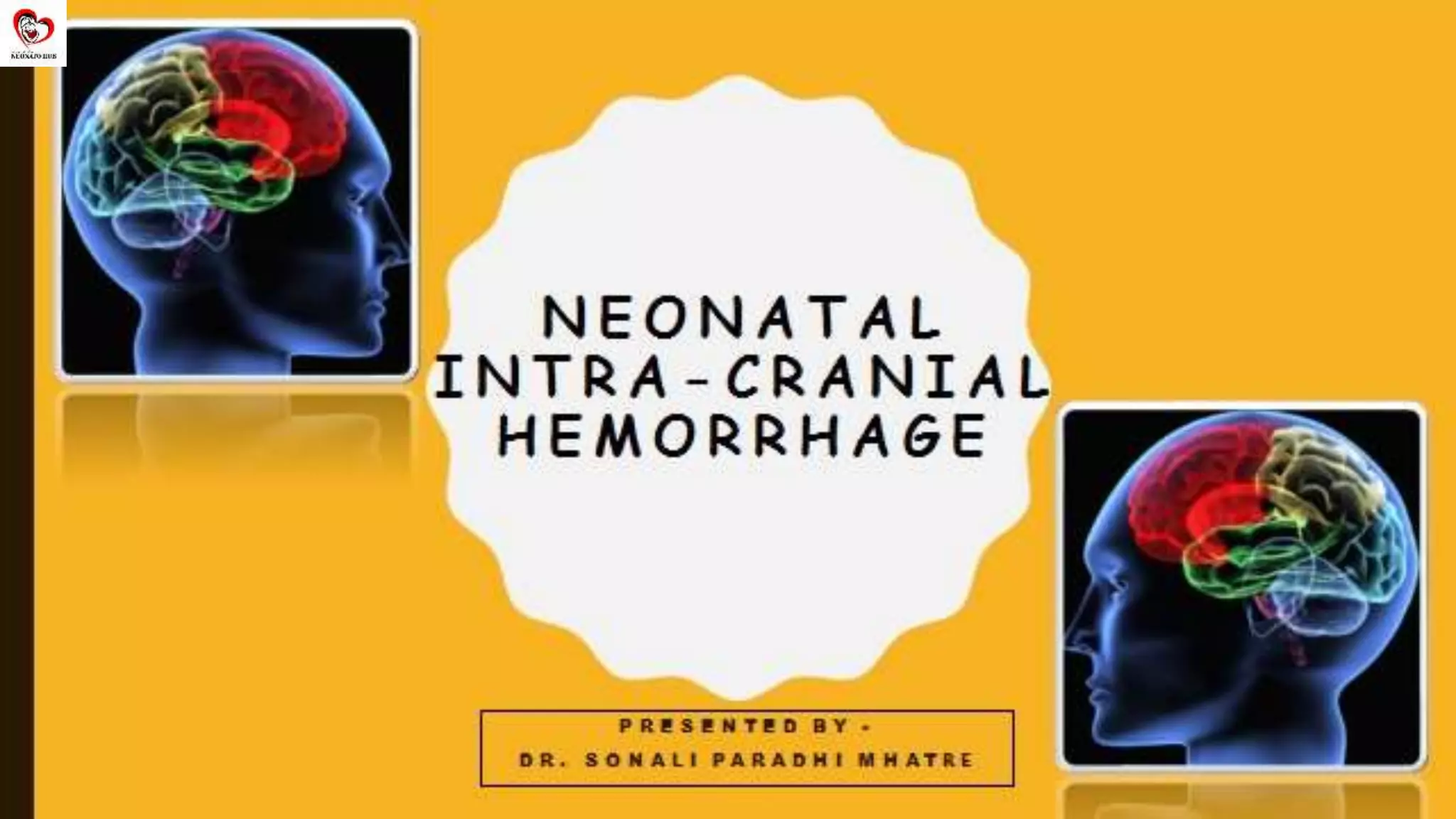 Neonatal Cranial Bleed with Intraventricular hemorrhage | PPTX