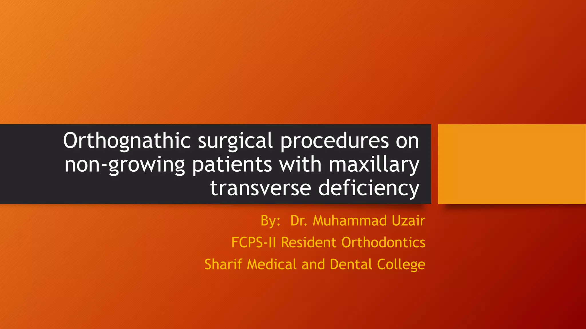 Orthognathic Surgical Procedure on non-growing patients with maxillary ...