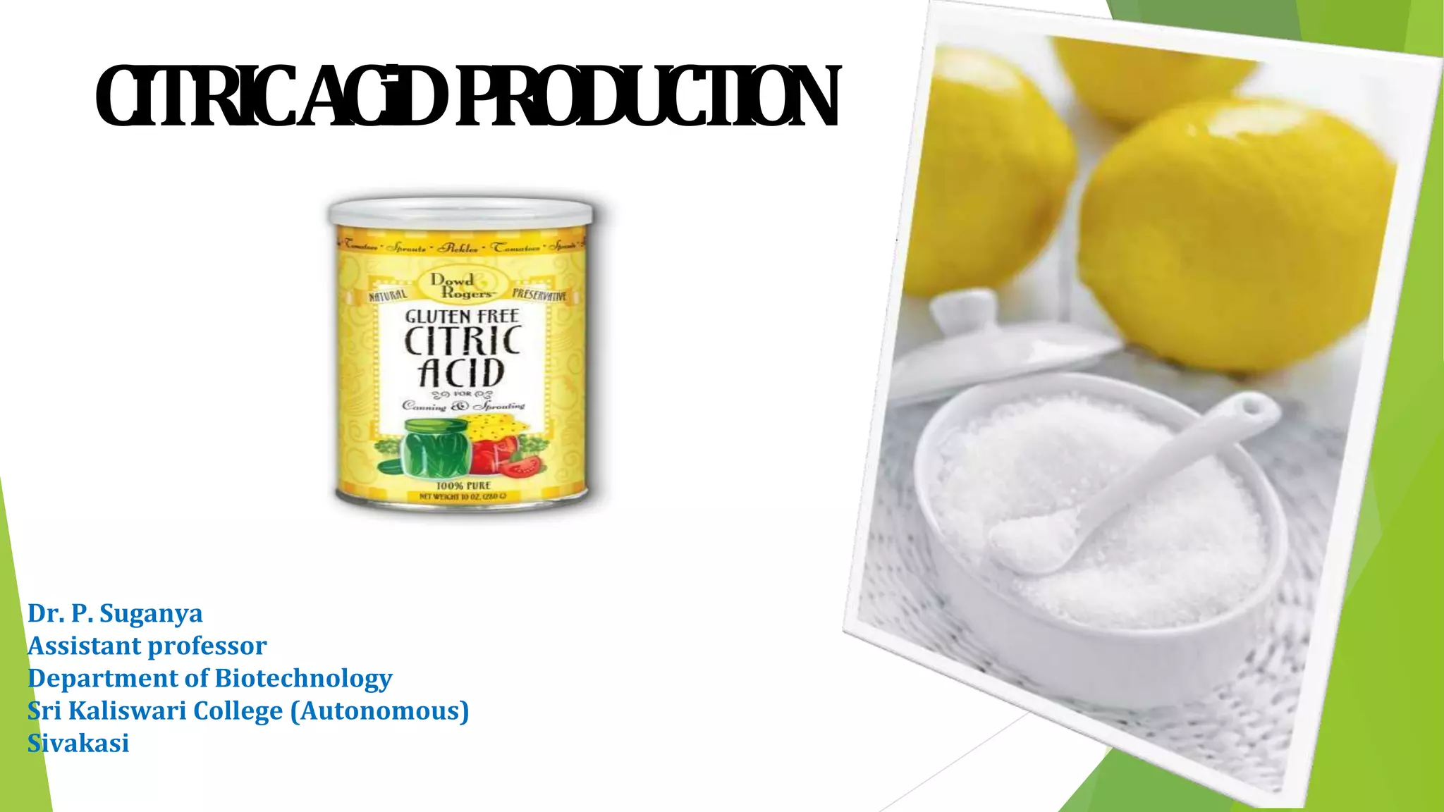 Dr. p. suganya citric acid production | PPTX