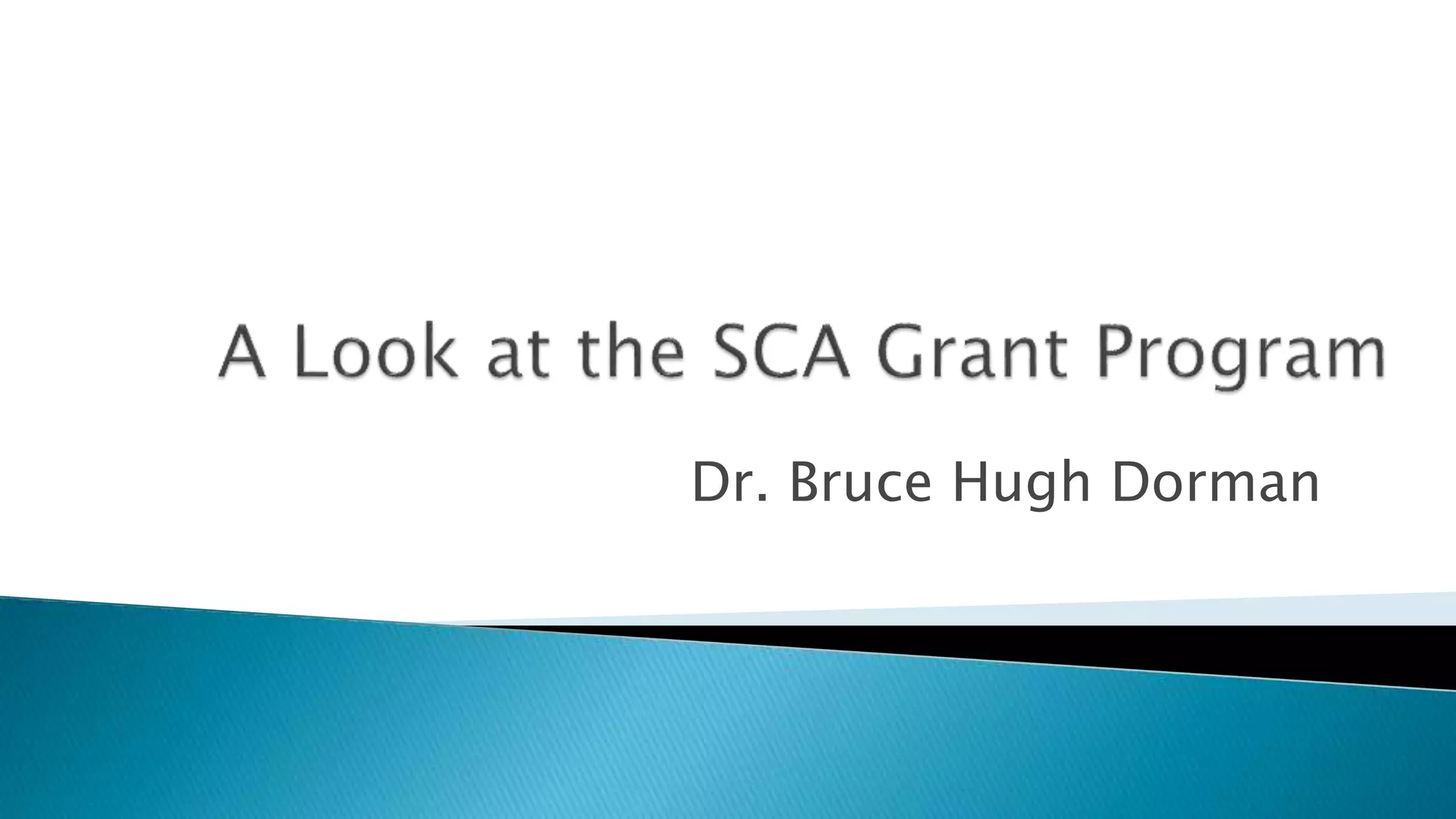 A Look at the SCA Grant Program | PPT