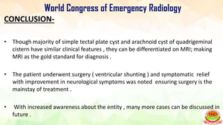 TECTAL PLATE CYST : AN UNUSUAL PRESENTATION | PPTX | Brain and Nervous ...