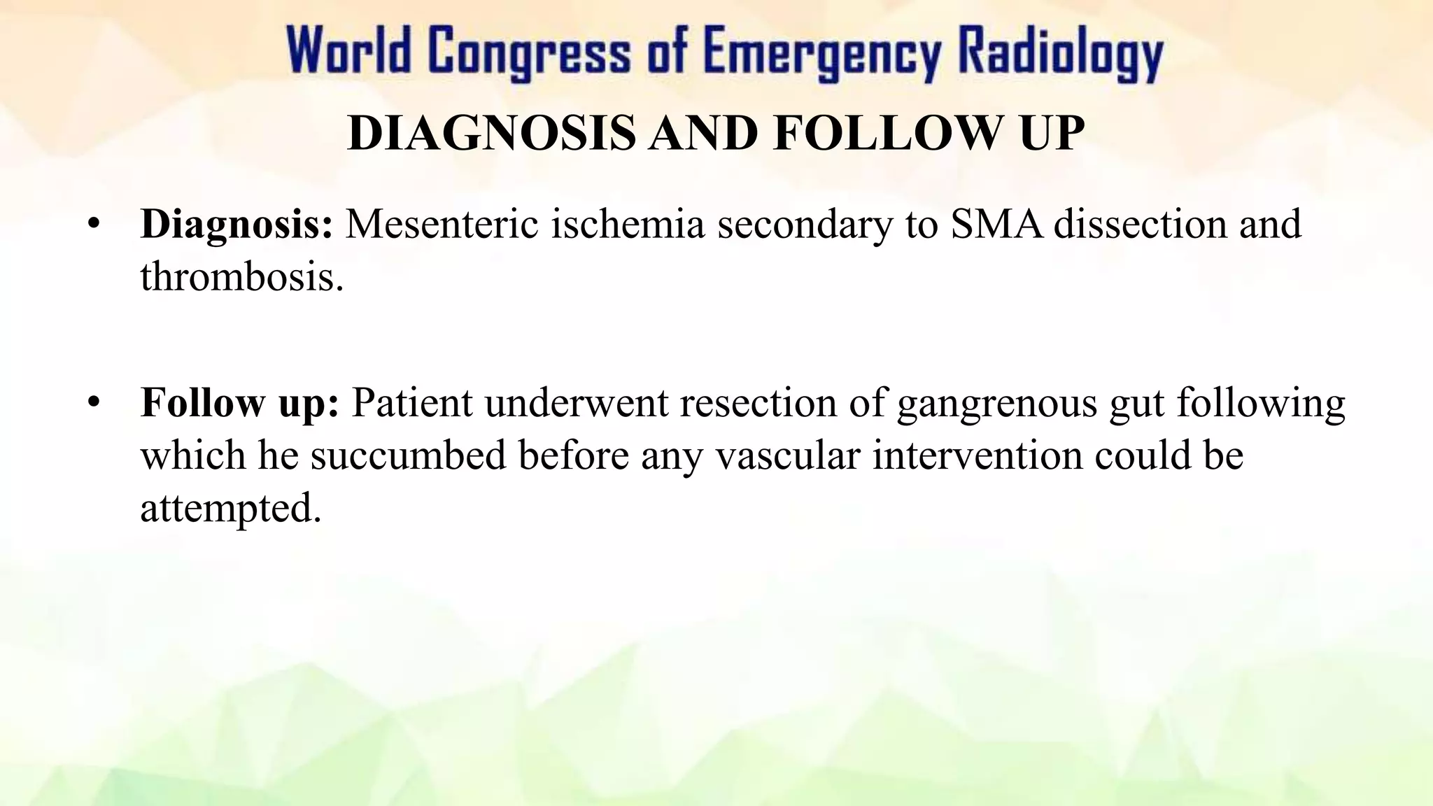 SPONTANEOUS SMA DISSECTION: AN UNUSUAL CAUSE OF INTESTINAL OBSTRUCTION ...