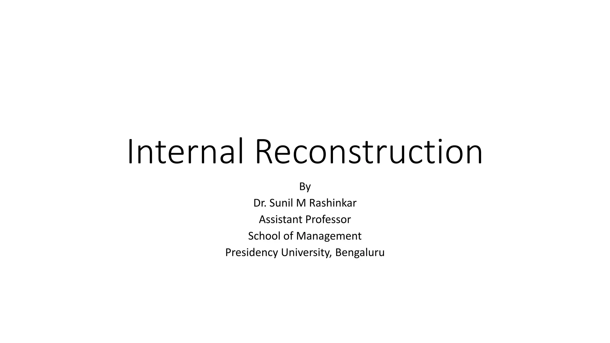 Internal reconstruction | PPTX