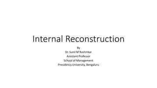 Internal reconstruction | PPTX