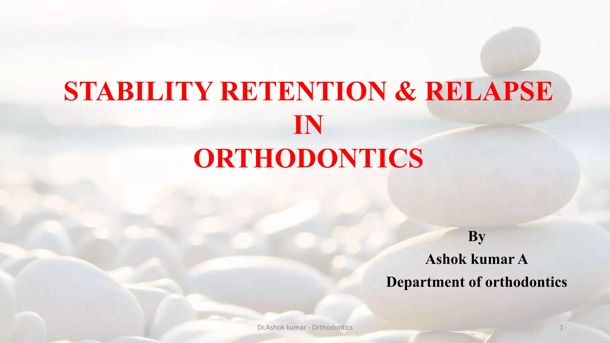 Stability Retention and Relapse in orthodontics | PPTX