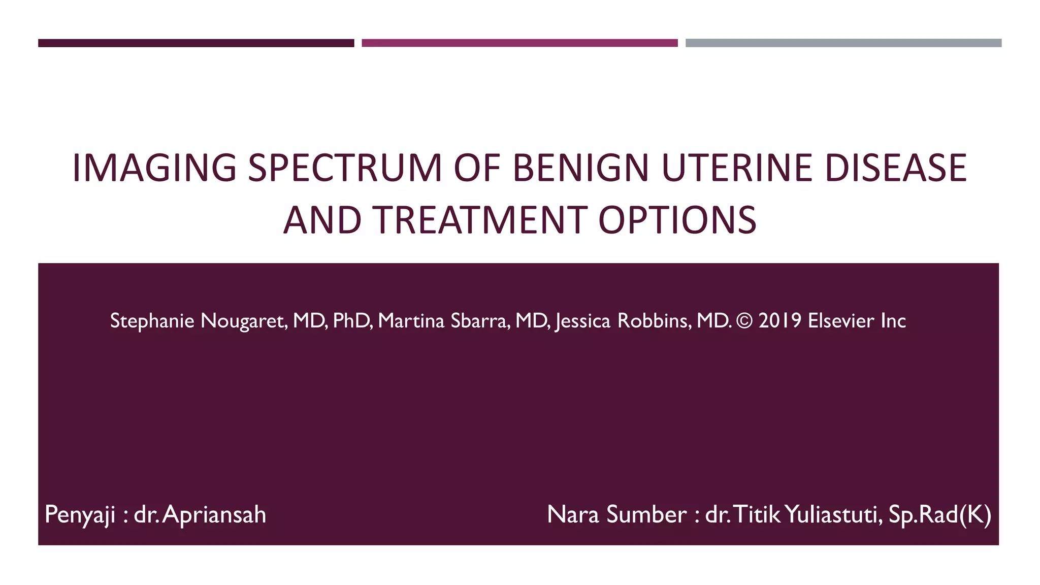 Dr Apri Ppt Jurnal Imaging Spectrum Of Benign Uterine Disease And