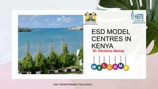 ESD Model Centres in Kenya | PPTX