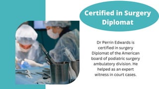 Dr. Perrin Edwards - A Retired Podiatrist | PDF