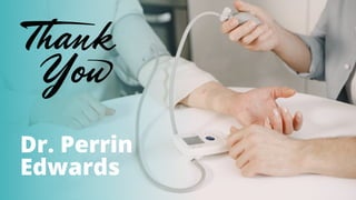 Dr. Perrin Edwards - A Retired Podiatrist | PPT