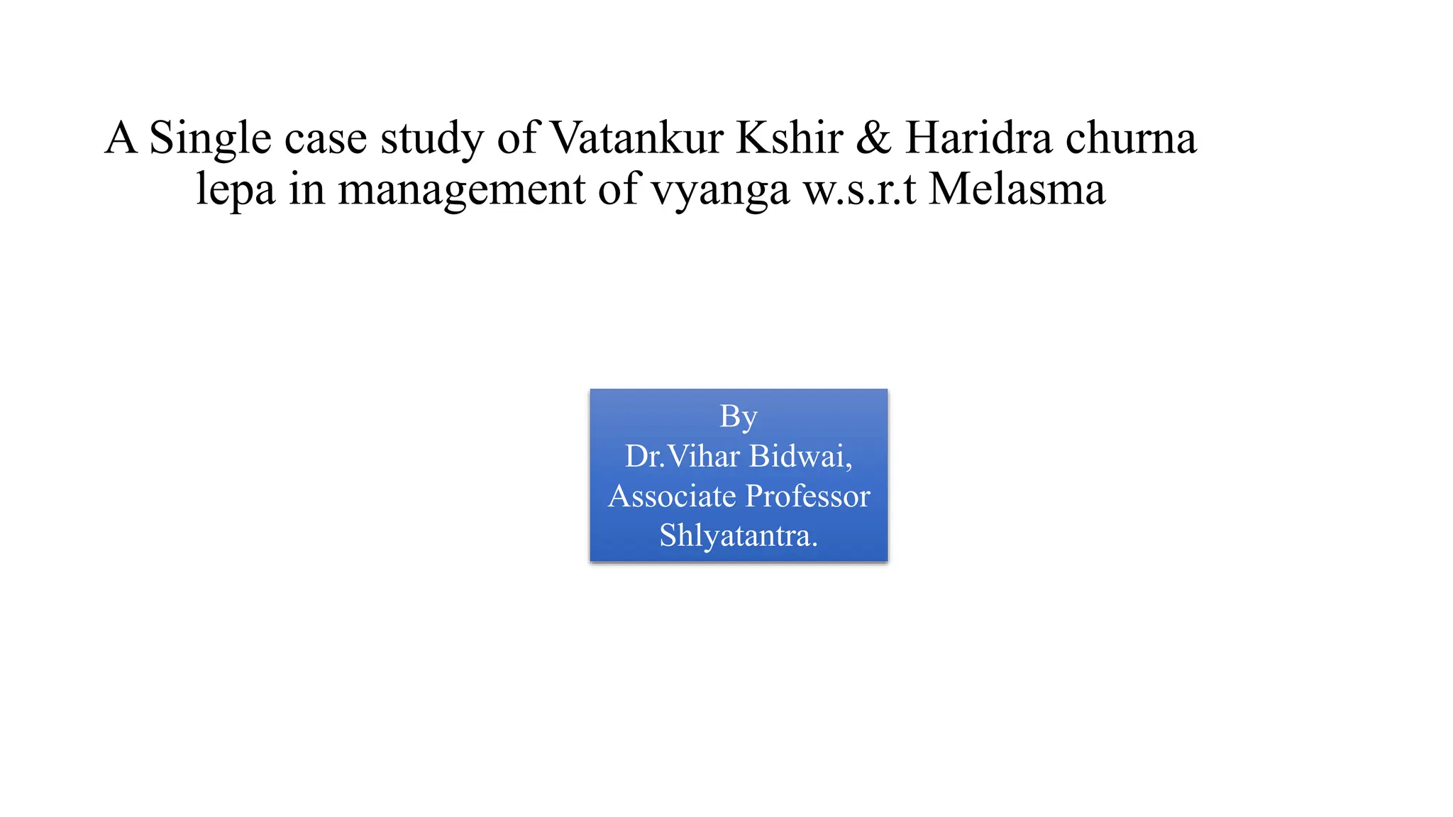 A Single case study of Vatankur Kshir & Haridra churna lepa in ...