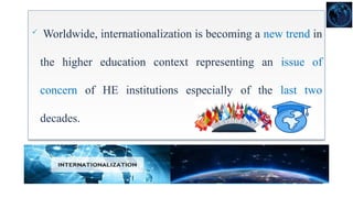 Internationalization of higher education | PPTX