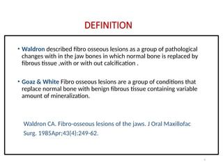 FIBRO OSSEOUS LESION IN MAXILLOFACIAL REGION | PPTX