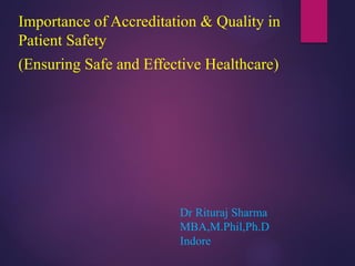 Importance of Quality & Accreditation in Healthcare | PPTX