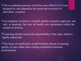Importance of Quality & Accreditation in Healthcare | PPTX