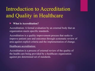 Importance of Quality & Accreditation in Healthcare | PPTX