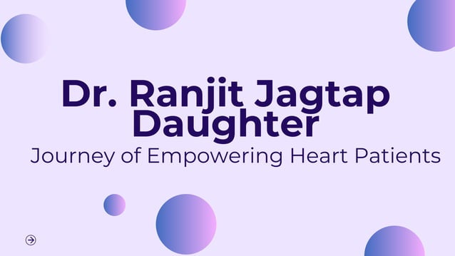 Dr. Ranjit Jagtap Daughter - Journey of Empowering Heart Patients.pdf
