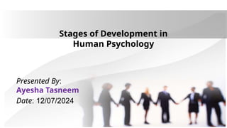 Stages of Development in Human Psychology.pptx