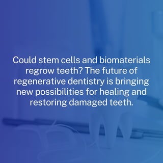 Could stem cells and biomaterials regrow teeth? | PDF