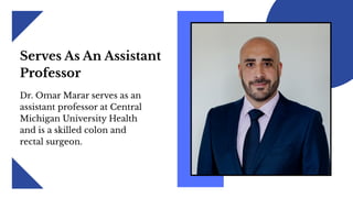 Dr. Omar Marar - Excels In Performing Surgeries | PPT