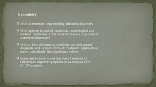 Persistent Postural Perceptual Dizziness ("three-PD" or "triple-PD") | PPTX