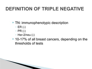 TRIPLE NEGATIVE breast cancer prognosis and technique commonly used.pptx