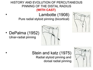Percutaneous pinning of distal radius (old technique) | PDF