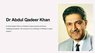Dr-Abdul-Qadeer-Khan.pptx