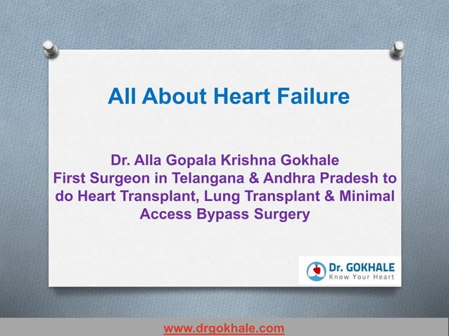 Dr Alla Gopala Krishna Gokhale All About Heart Failure Ppt