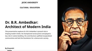 Dr-BR-Ambedkar-Architect-of-Modern-India.pptx.pptx