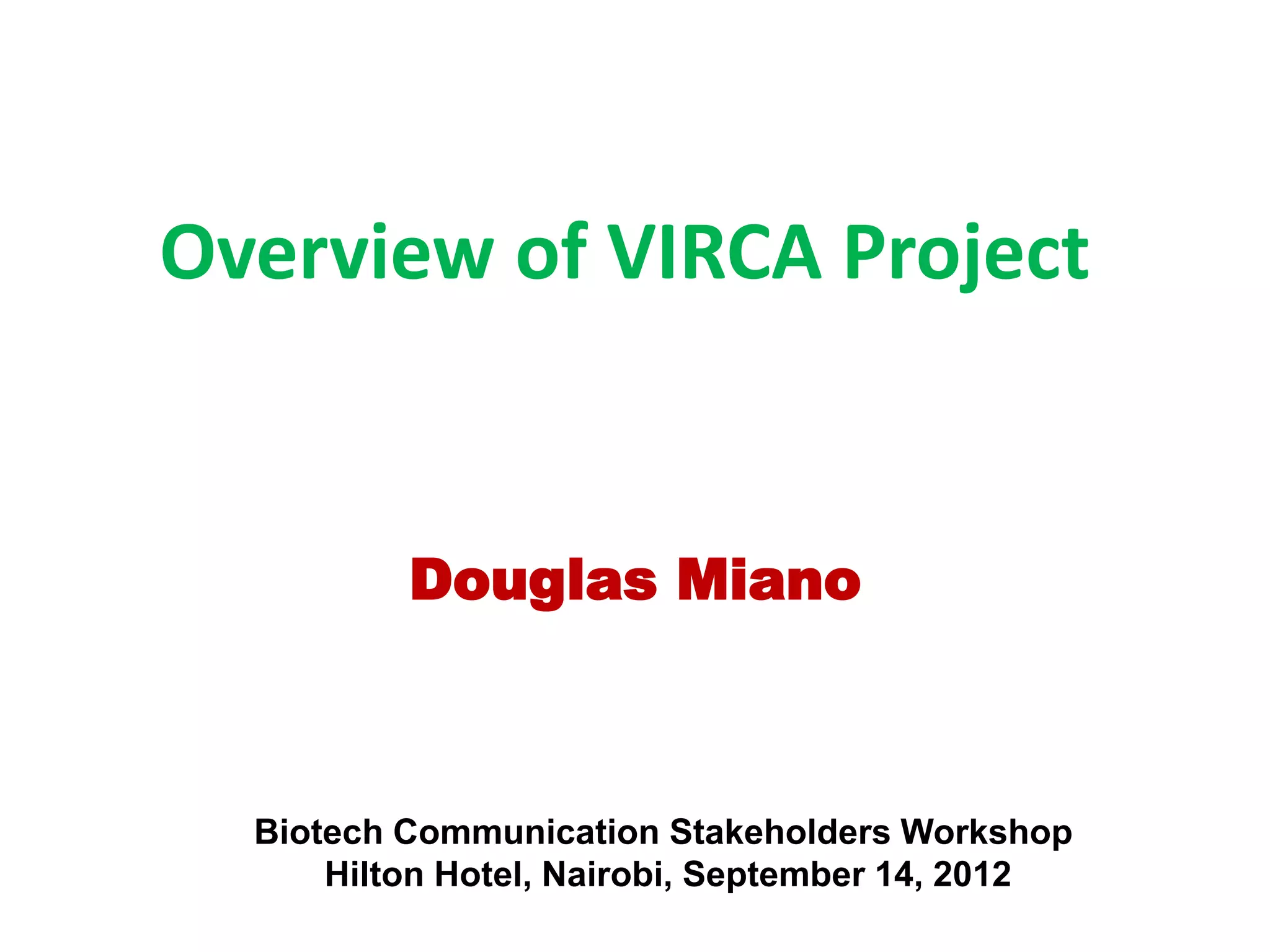 Dr. Douglas Miano - Overview of the Virus Resistant Cassava (VIRCA) Project | PDF