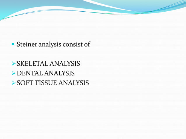 Steiners analysis | PPTX | Dental Health | Diseases and Conditions