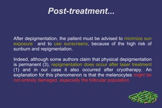 Case 1. Depigmentation therapy in vitiligo universalis with cryotherapy ...