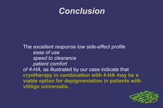 Case 1. Depigmentation therapy in vitiligo universalis with cryotherapy ...