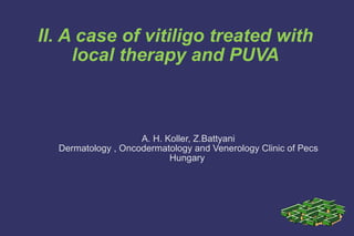 Case 1. Depigmentation therapy in vitiligo universalis with cryotherapy ...