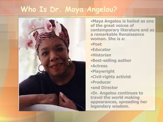 Dr. Maya Angelou | PPT