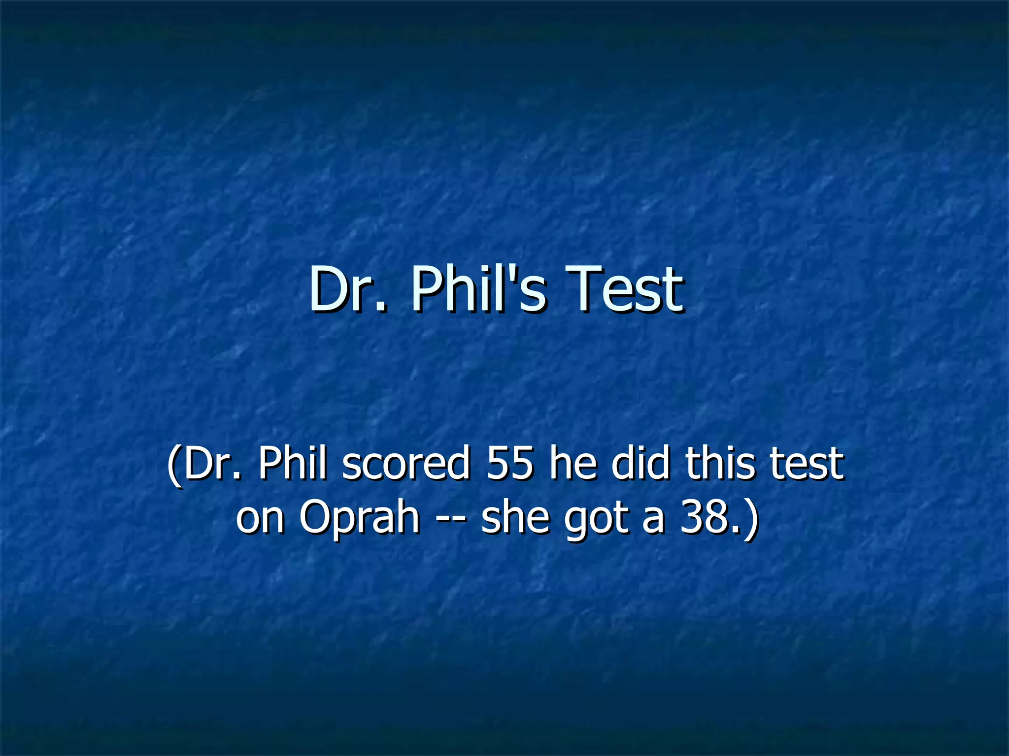 Dr Phil Test 1 | PPT