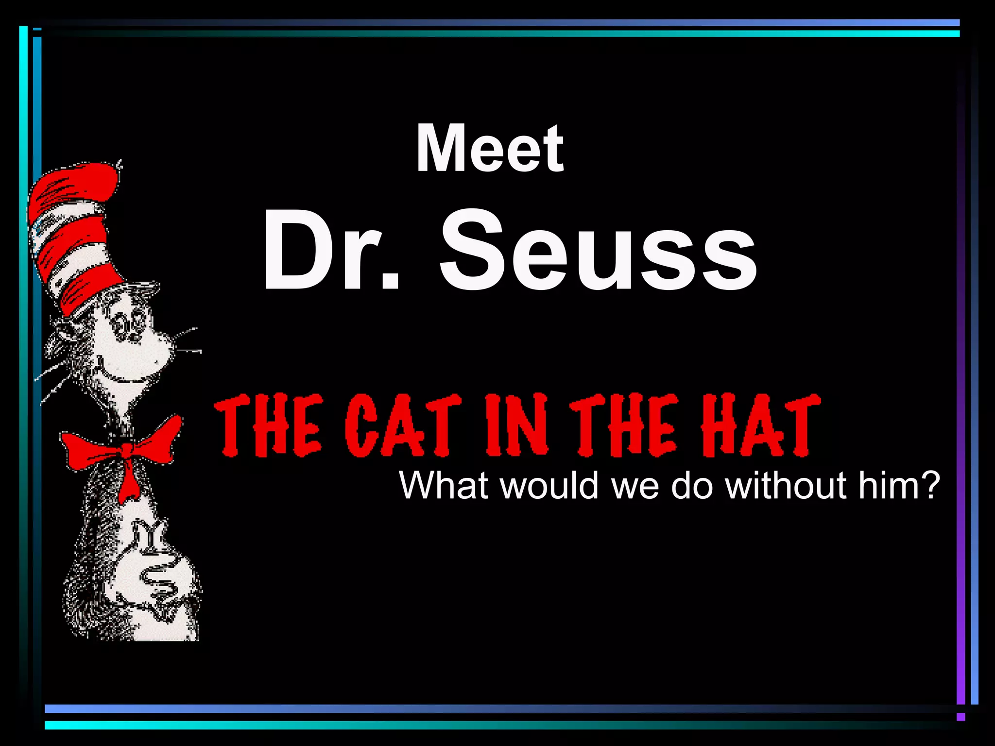 Dr. seuss presentation 2 a | PPT