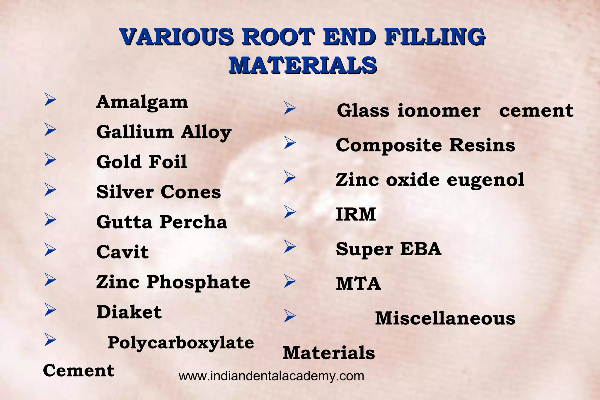 Root canal end filling materials /certified fixed orthodontic courses ...