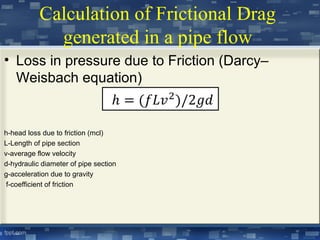 Frictional Drag Reduction in Pipelines using High Density Polymers | PPT
