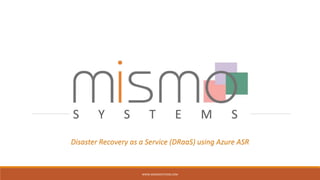 Disaster Recovery as a Service (DRaaS) using Azure ASR | PPT