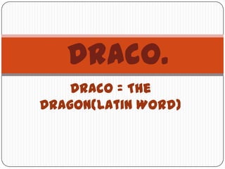 Draco | PPTX | Astrology | Religion & Spirituality