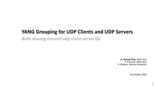 YANG Grouping for UDP Clients and UDP Servers | PPT