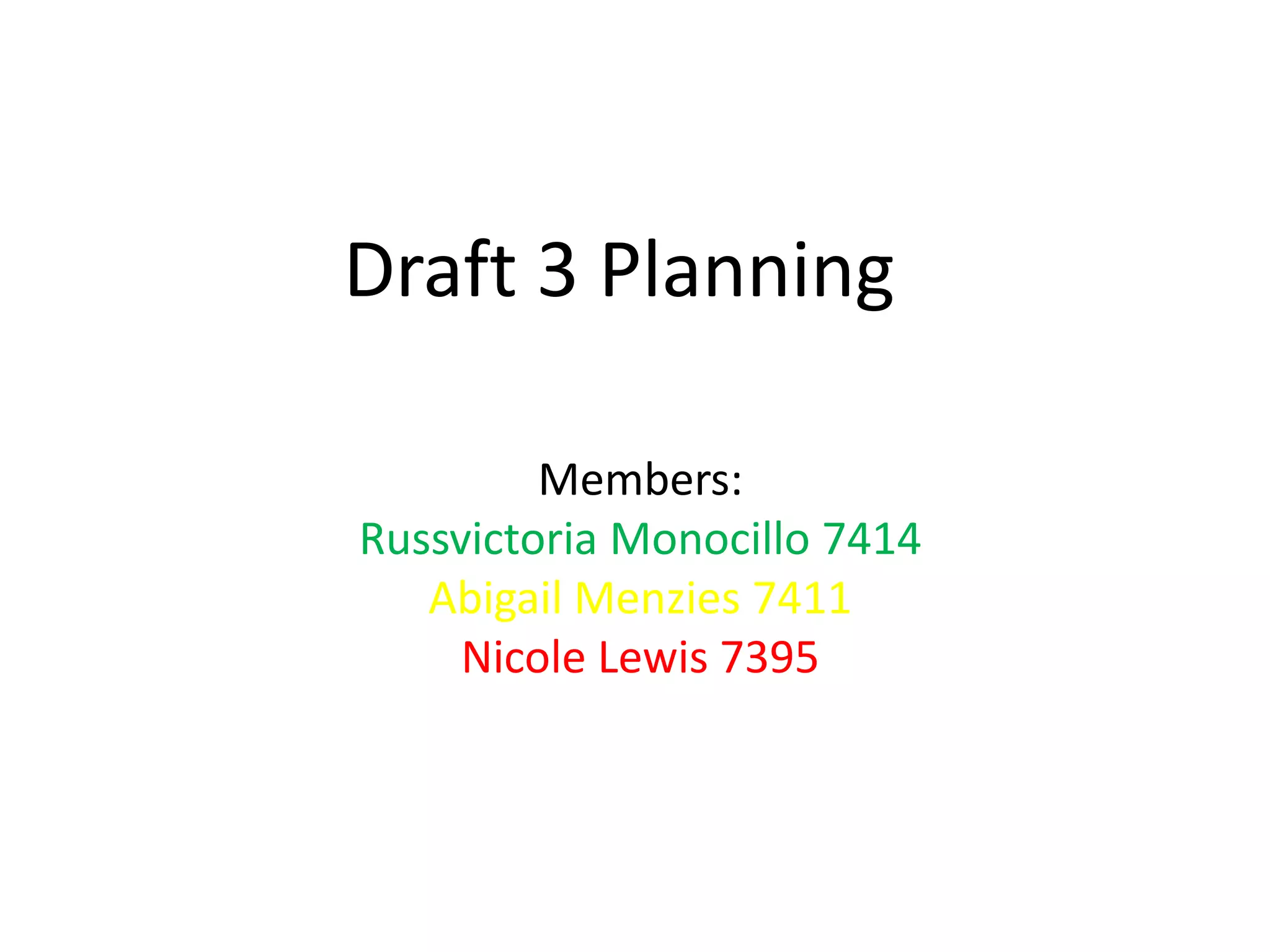 Draft 3 planning | PPT