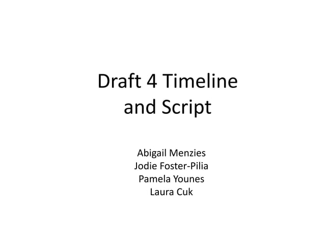 Draft 4 timeline | PPT