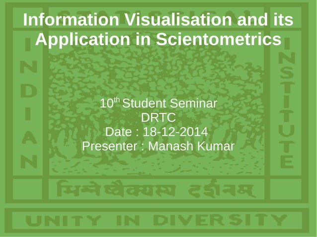 information visualisation and its application in scientometrics | PPT