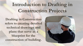 All about Drafting in Construction Projects | PPT