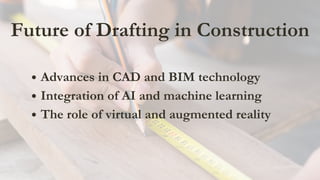 All about Drafting in Construction Projects | PPT