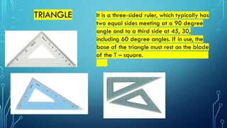 DRAFTING MATERIALS AND TOOLS, ITS USES.pptx